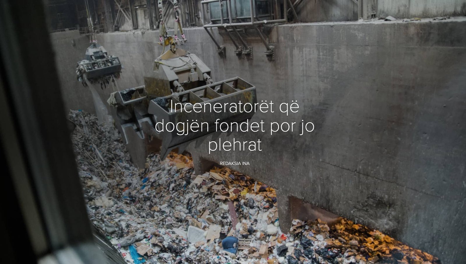 INCENERATORET QË DOGJËN FONDET POR JO PLEHRAT - Ina Media INCENERATORET QË DOGJËN FONDET POR JO PLEHRAT - Ina Media